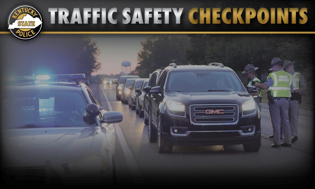 Kentucky State Police Post 1 to Conduct Traffic Safety Checkpoints ...